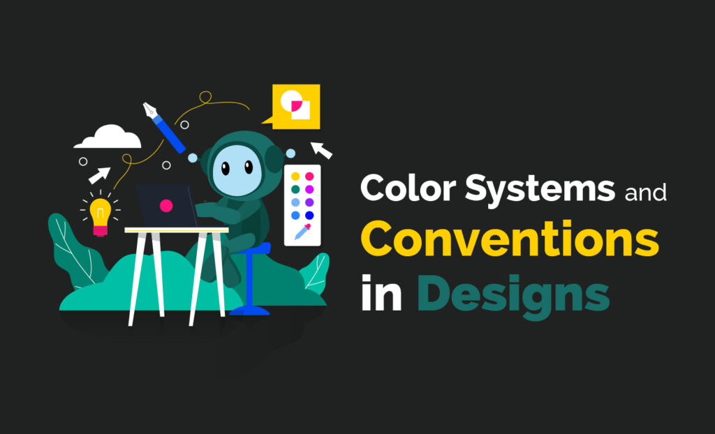 Color Systems and Conventions in Designs