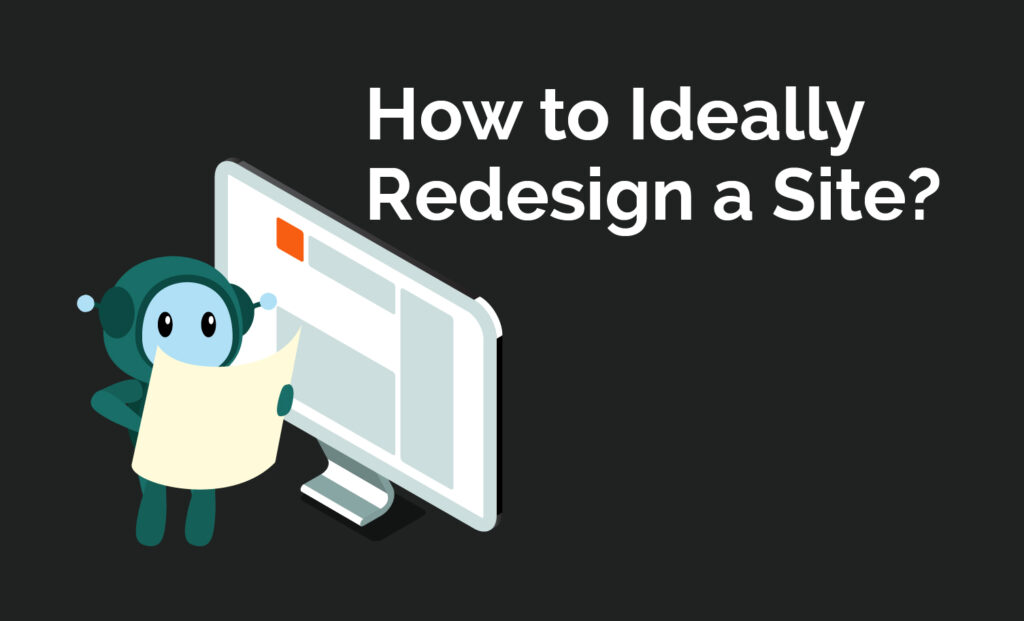 How to Ideally Redesign a Site?
