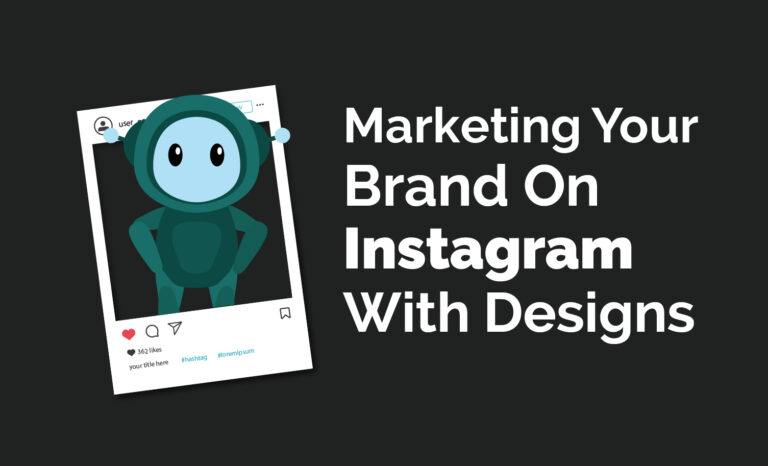 Marketing Your Brand On Instagram With Designs - Graphically