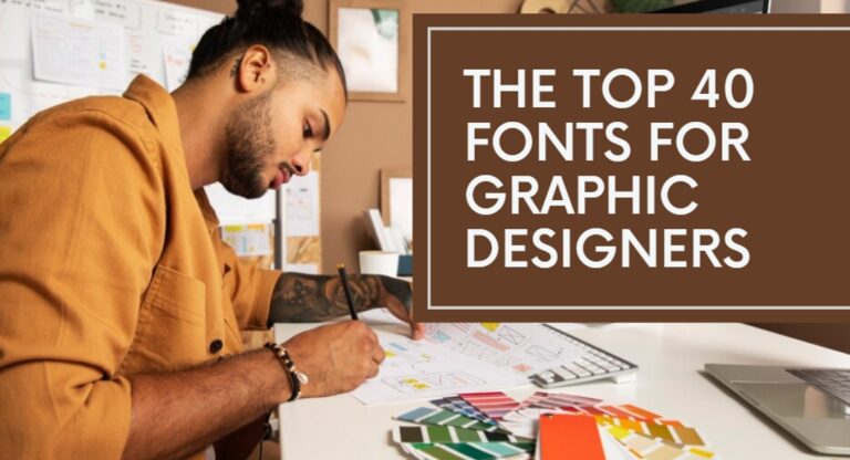 Top 40 Must-Have Fonts For Graphics Designers